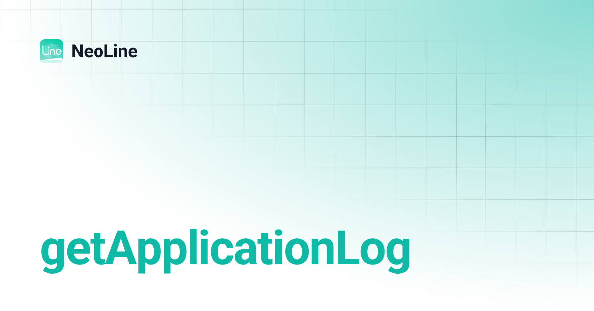getApplicationLog | NeoLine