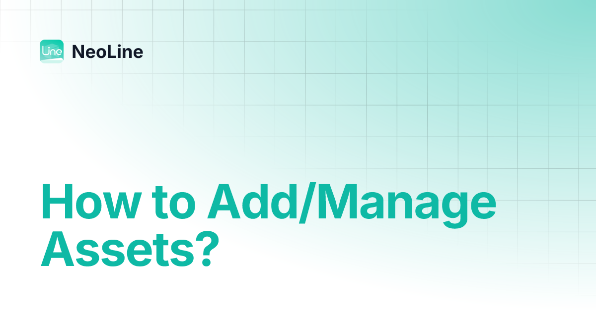 How to Add/Manage Assets? | NeoLine